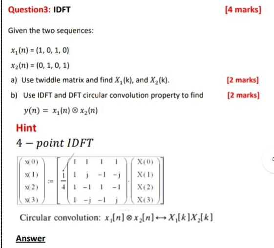 Solved Question3: IDFT [4 marks) Given the two sequences: [2 | Chegg.com Solved Question3: IDFT [4 marks) Given the two sequences: [2 | Chegg.com