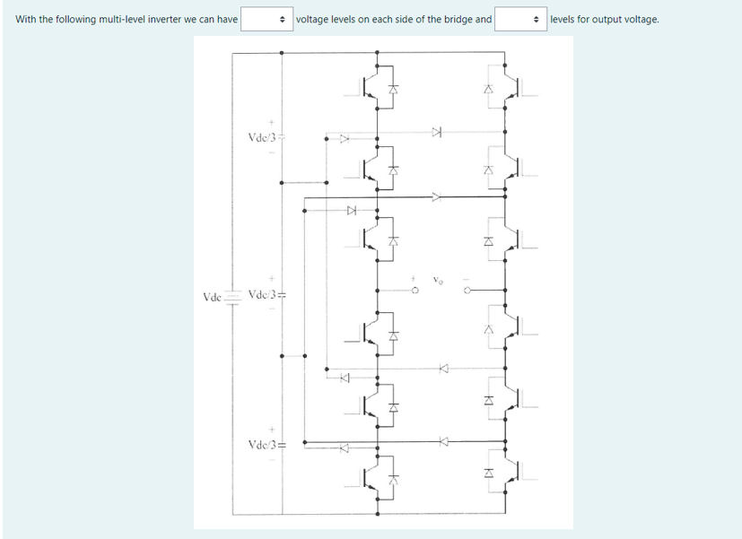Solved With the following multi-level inverter we can have | Chegg.com