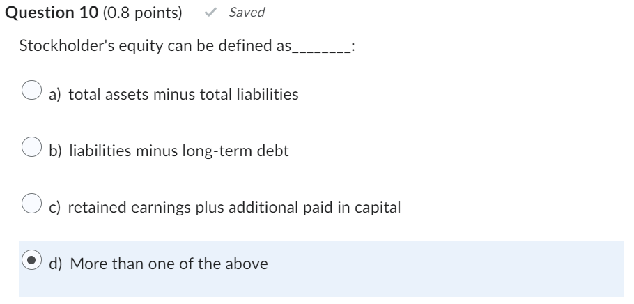 Solved Stockholder's equity can be defined as a) total | Chegg.com