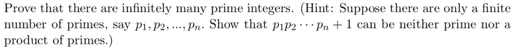 Solved Prove that there are infinitely many prime integers. | Chegg.com