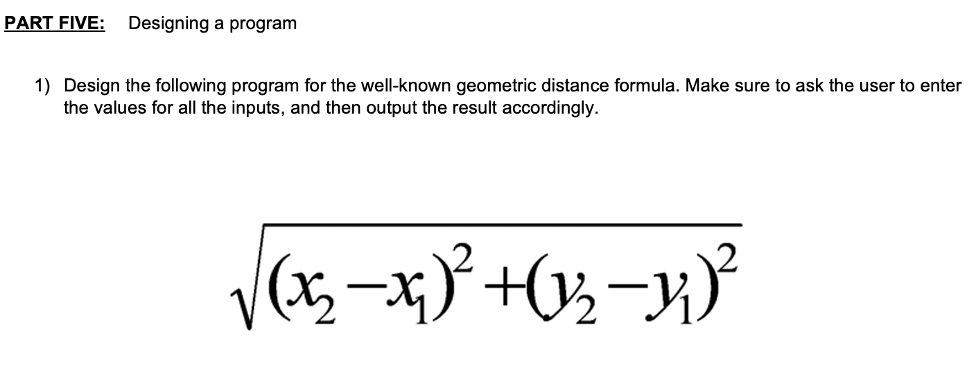 Solved PART FIVE: Designing a program 1) Design the | Chegg.com