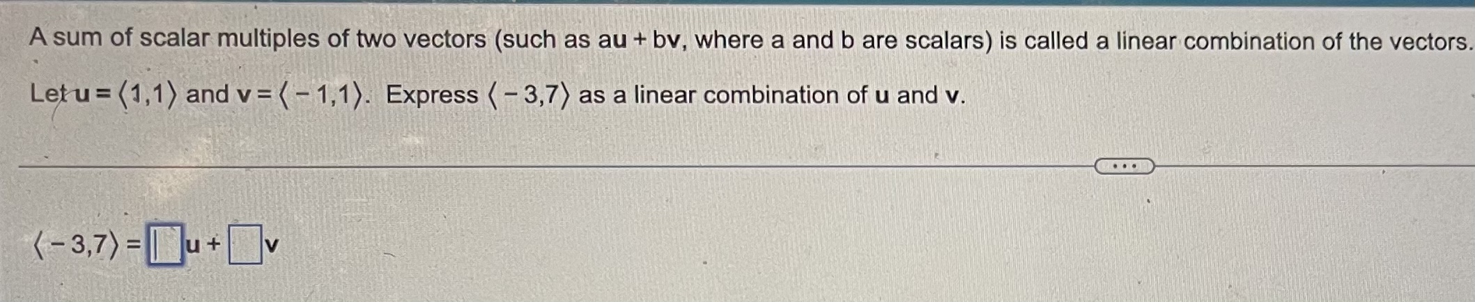 Solved A sum of scalar multiples of two vectors (such | Chegg.com