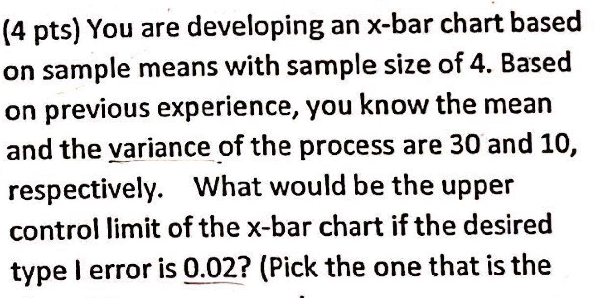 Solved (4 pts) You are developing an x-bar chart based on | Chegg.com