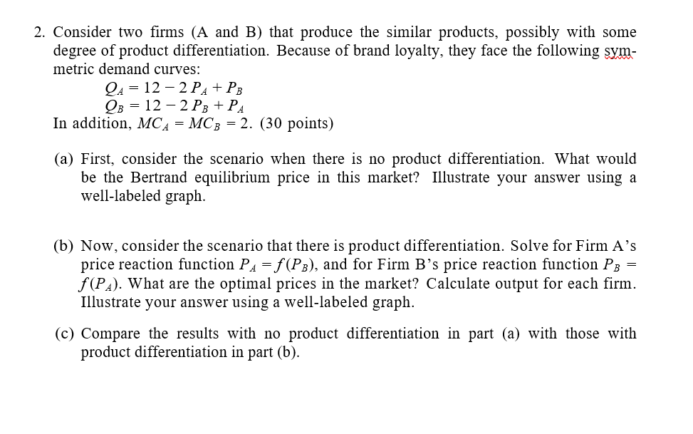 Solved 2. Consider two firms (A and B) that produce the | Chegg.com