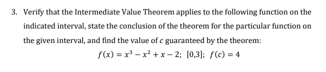 Solved 3. Verify that the Intermediate Value Theorem applies | Chegg.com