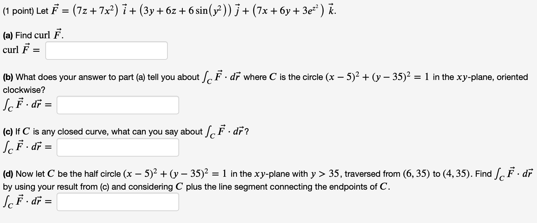 Solved (1 point) Let F = (7z+ 7x2) i + (3y + 6z + 6 sin(y2)) | Chegg.com
