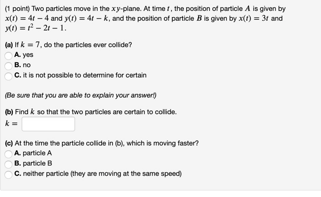 Solved (1 point) Two particles move in the xy-plane. At time | Chegg.com