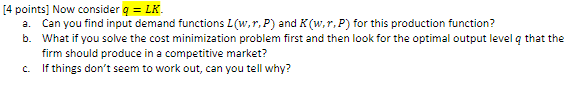 Solved [4 points] Now consider q=LK. a. Can you find input | Chegg.com