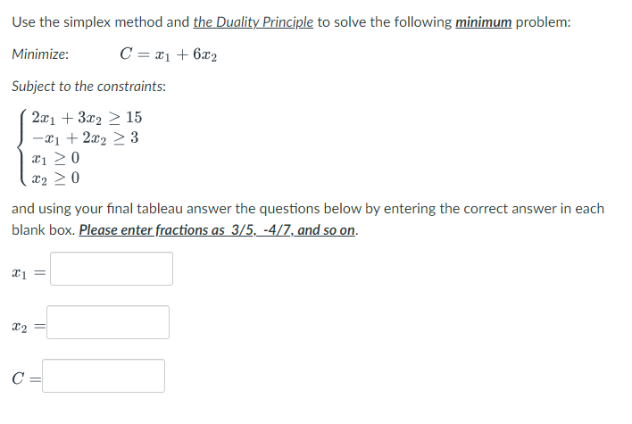 Solved Use the simplex method and the Duality Principle to | Chegg.com