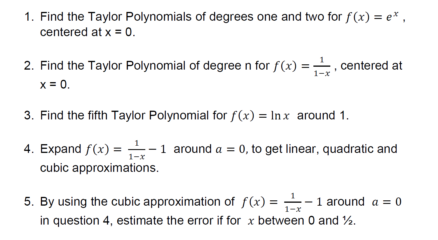 Solved 1. Find the Taylor Polynomials of degrees one and two | Chegg.com