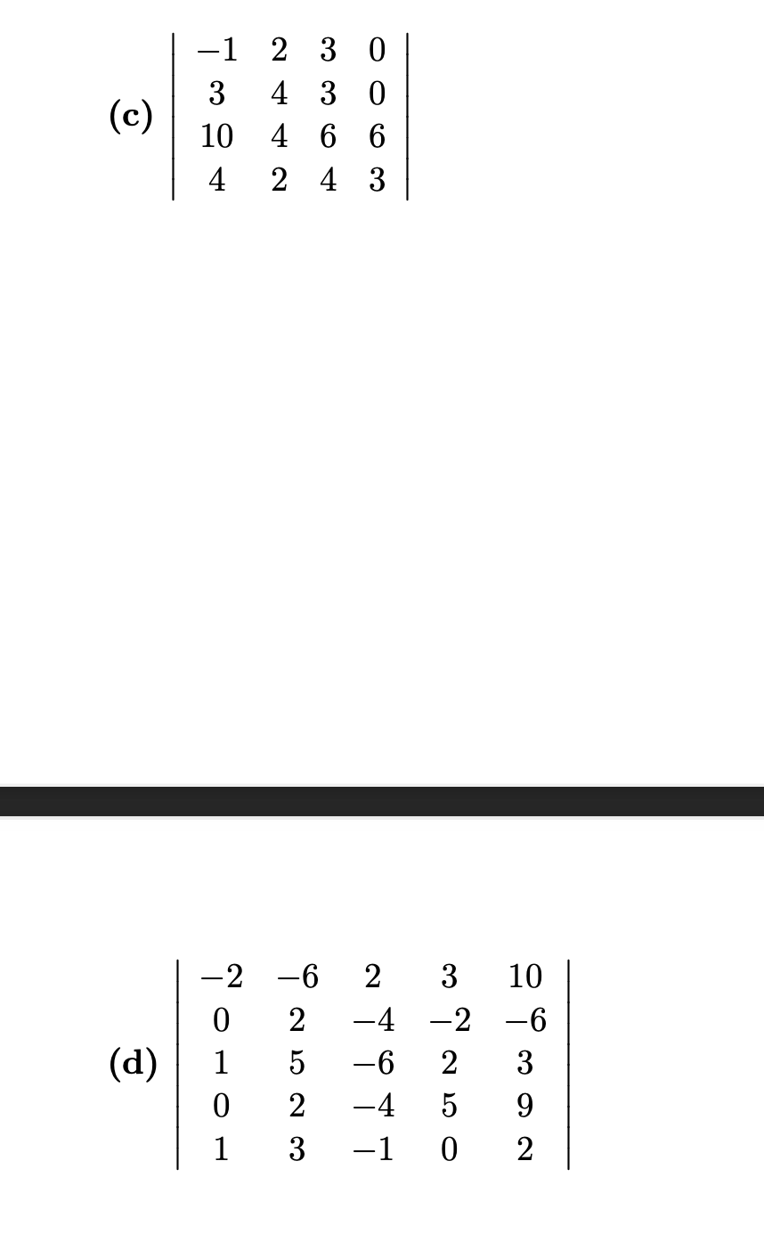 Solved Compute The Determinants Using Some Row Or Column