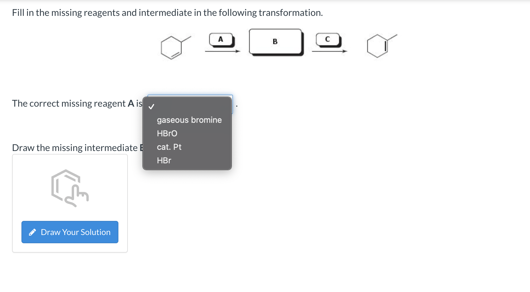 Solved Fill in the missing reagents and intermediate in the | Chegg.com