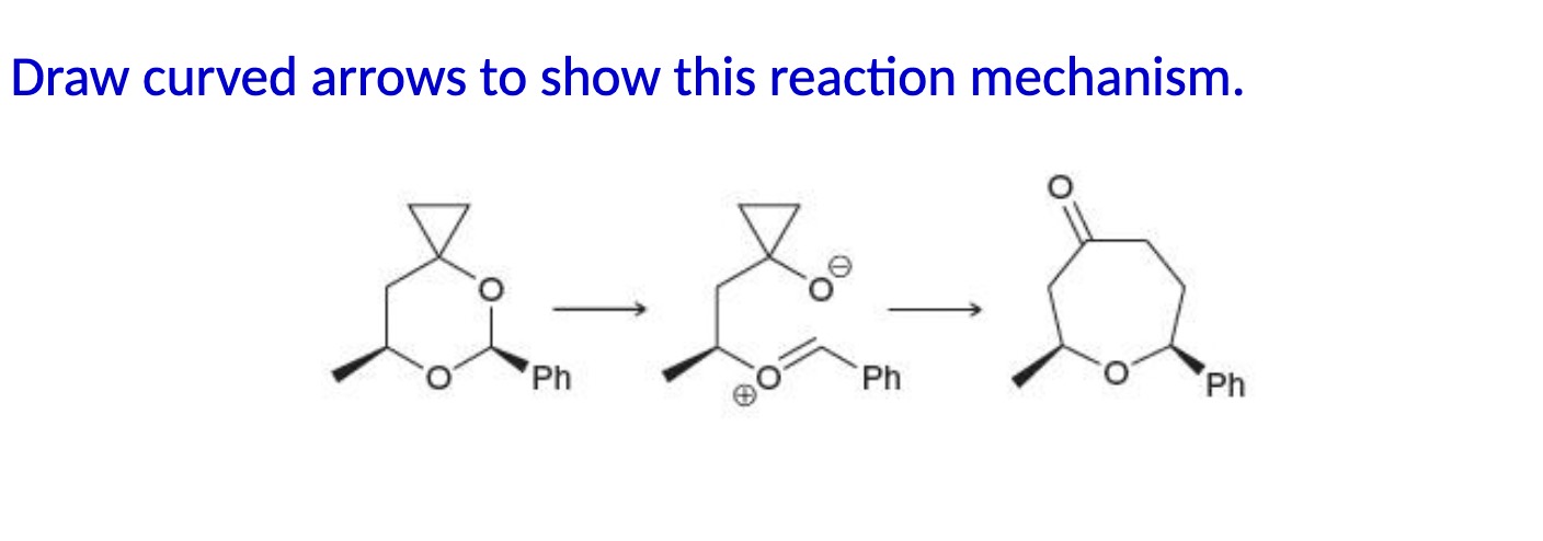Solved Draw curved arrows to show this reaction mechanism. | Chegg.com
