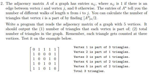 Solved 2. Answer in C language please. The adjacency matrix | Chegg.com