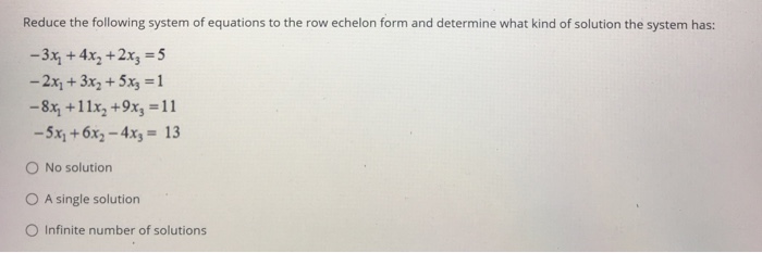 Solved Question4 Reduce the following system of equations to | Chegg.com