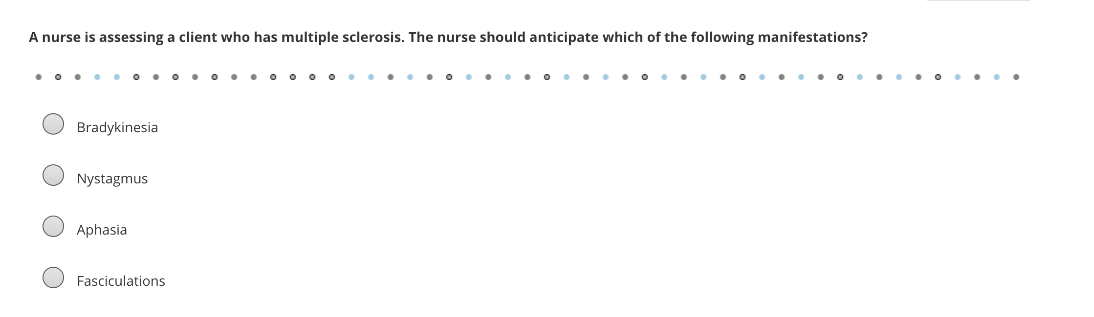 Solved A nurse is assessing a client who has multiple | Chegg.com
