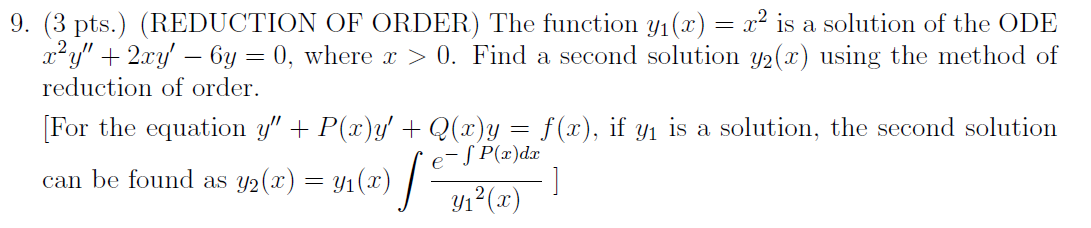 Solved 9. (3 pts.) (REDUCTION OF ORDER) The function | Chegg.com
