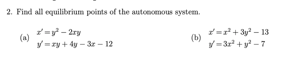 Solved 2. Find all equilibrium points of the autonomous | Chegg.com