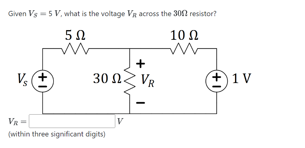 Solved Given VS=5V, what is the voltage VR across the 30Ω | Chegg.com