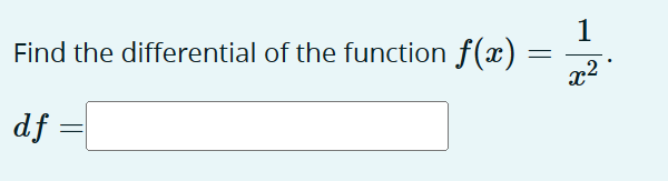 Solved Find the differential of the function f(x)=x21. | Chegg.com