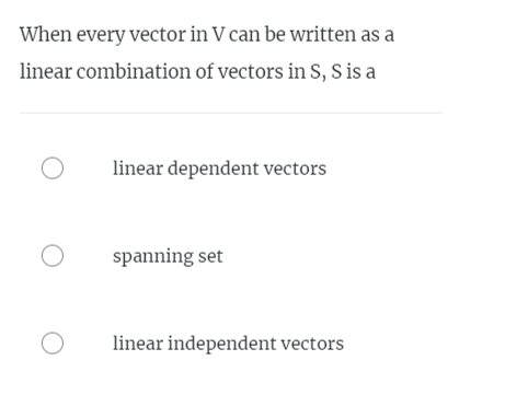 Solved When every vector in V ﻿can be written as alinear | Chegg.com