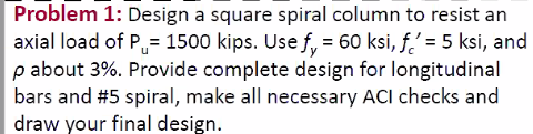 Solved Problem 1: Design a square spiral column to resist an | Chegg.com