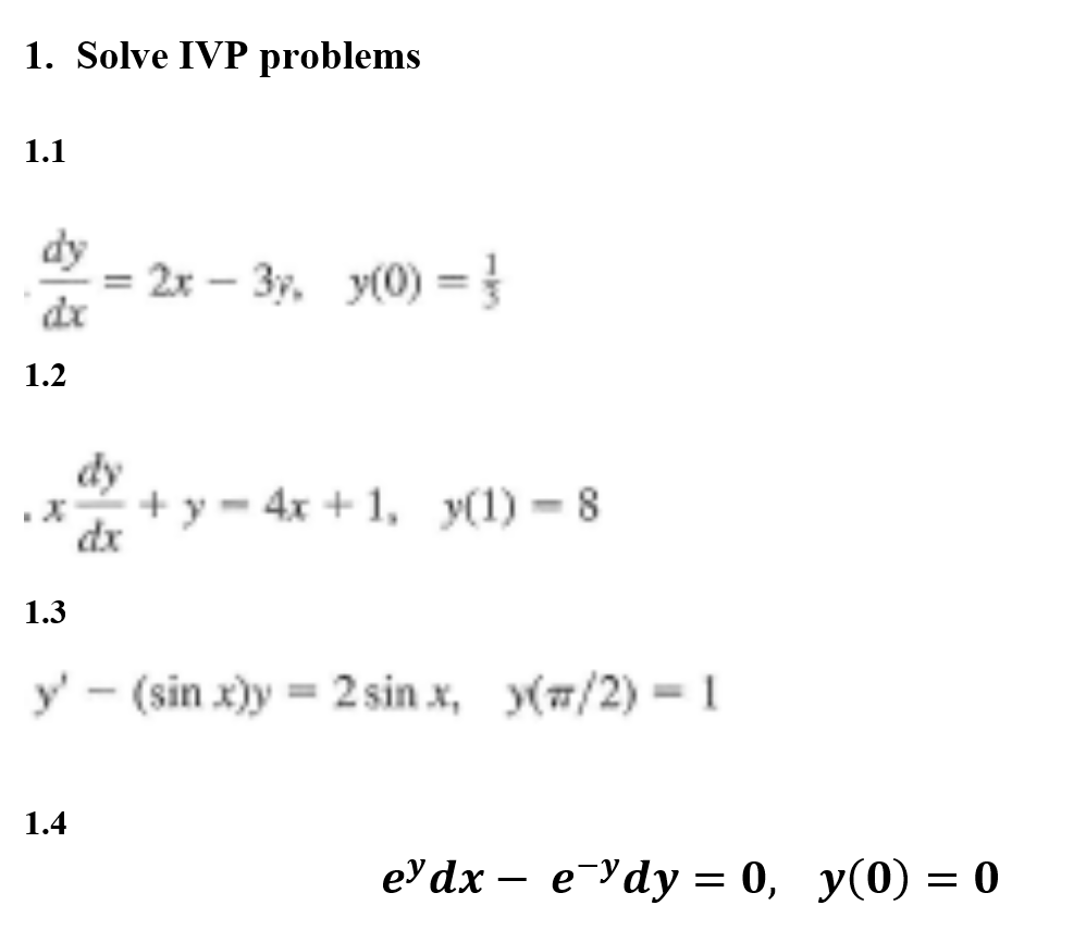 1. Solve IVP problems 1.1 dxdy=2x−3y,y(0)=31 1.2 | Chegg.com