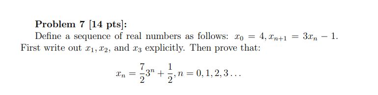 Solved Problem 7 [14 pts]: Define a sequence of real numbers | Chegg.com