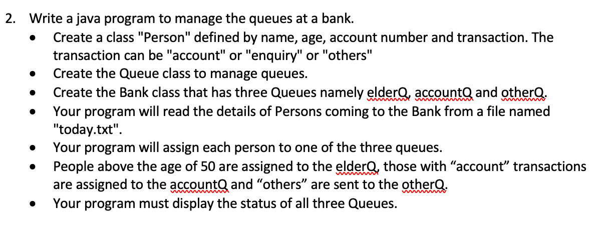 2. Write a java program to manage the queues at a | Chegg.com