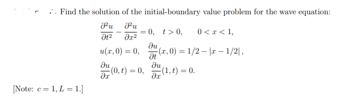 Solved ∴ Find the solution of the initial-boundary value | Chegg.com