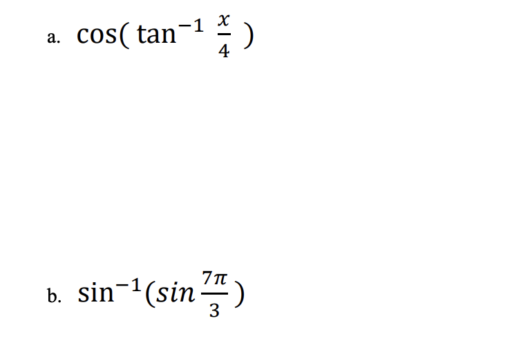 Solved \\( \\cos \\left(\\tan ^{-1} \\frac{x}{4}\\right) \\) | Chegg.com