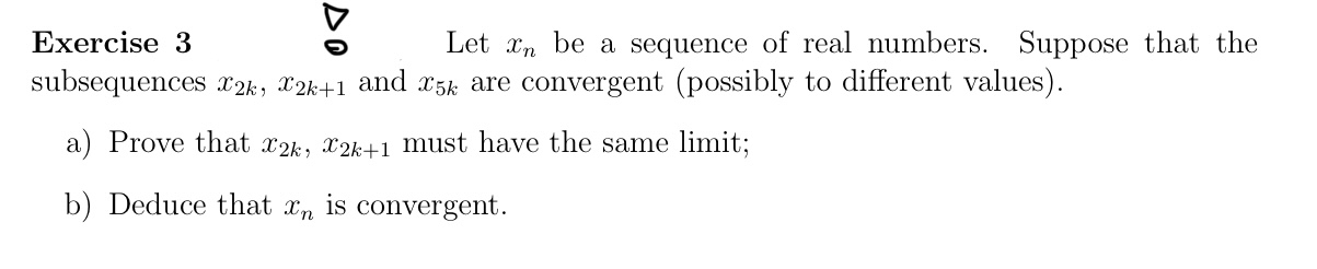 Solved Exercise 3∇ Let xn be a sequence of real numbers. | Chegg.com