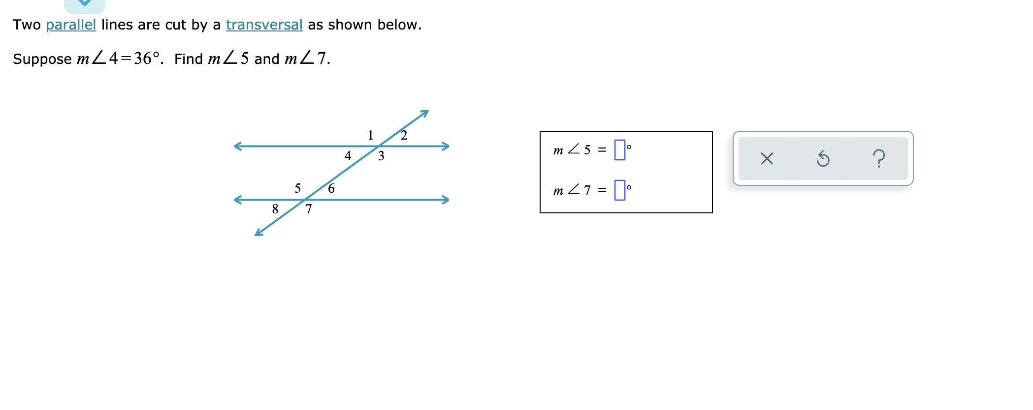 Solved Two parallel lines are cut by a transversal as shown | Chegg.com
