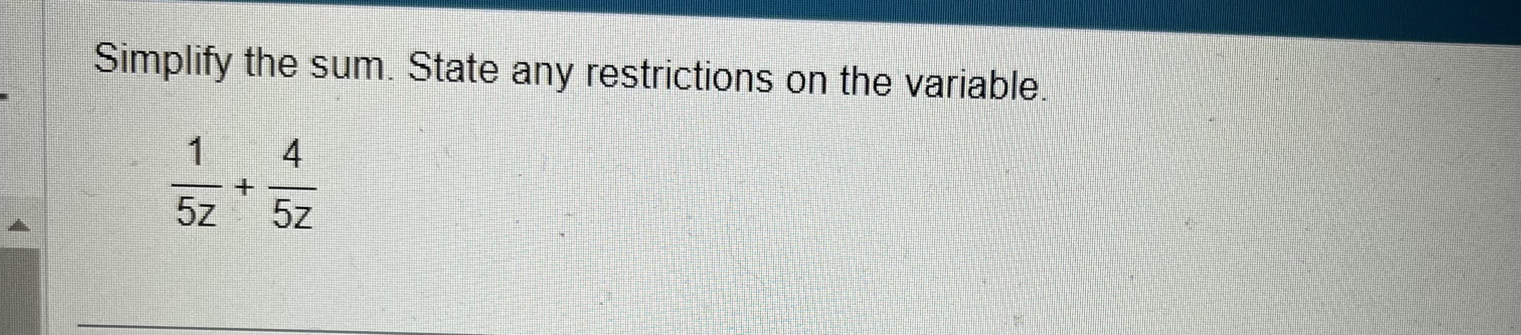 Solved Simplify the sum. State any restrictions on the | Chegg.com