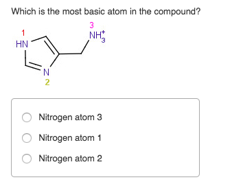 Solved Which is the most basic atom in the compound? NHt HN | Chegg.com