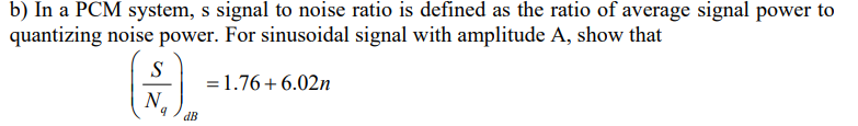 A PCM system uses a uniform quantizer followed by a | Chegg.com