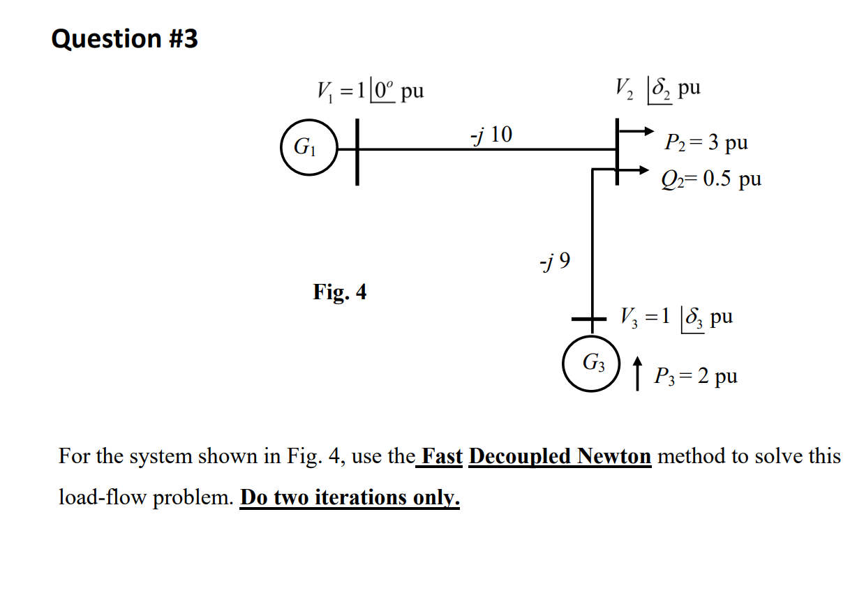 Solved Question 3 For The System Shown In Fig 4 Use The 5813
