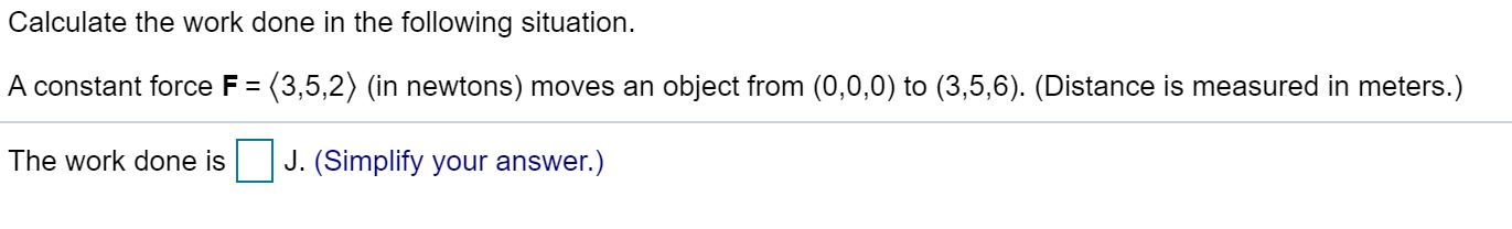 Solved Calculate the work done in the following situation. A | Chegg.com