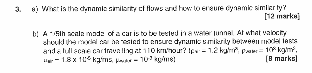 Solved 3. a) What is the dynamic similarity of flows and how | Chegg.com