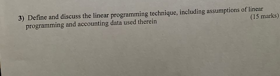Solved 3) Define and discuss the linear programming | Chegg.com