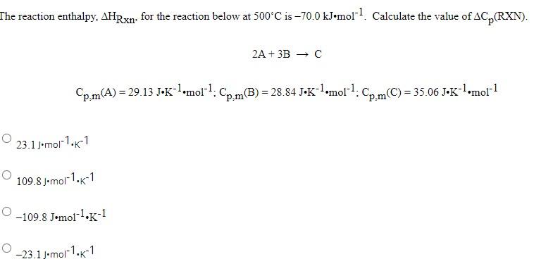 Solved The reaction enthalpy: AHRxn, for the reaction below | Chegg.com