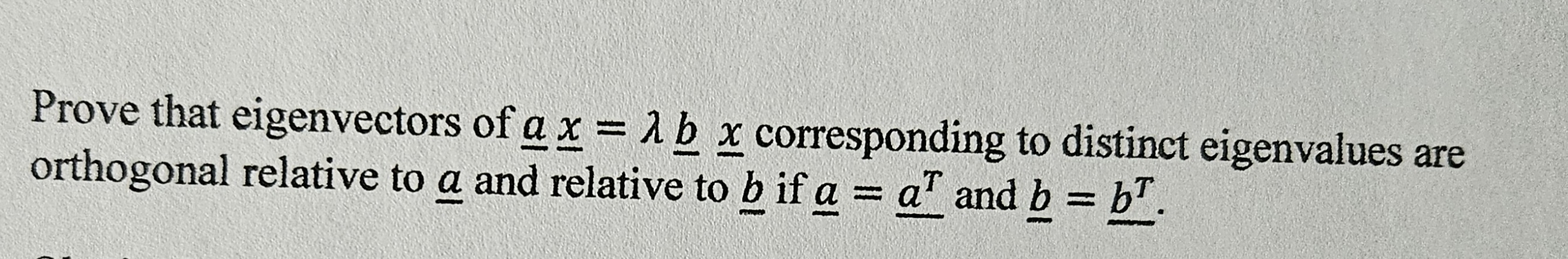 Solved Prove that eigenvectors of ax??=λbx?? ﻿corresponding | Chegg.com