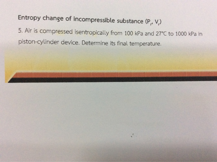 Solved Entropy change of incompressible substance (P V) Air | Chegg.com