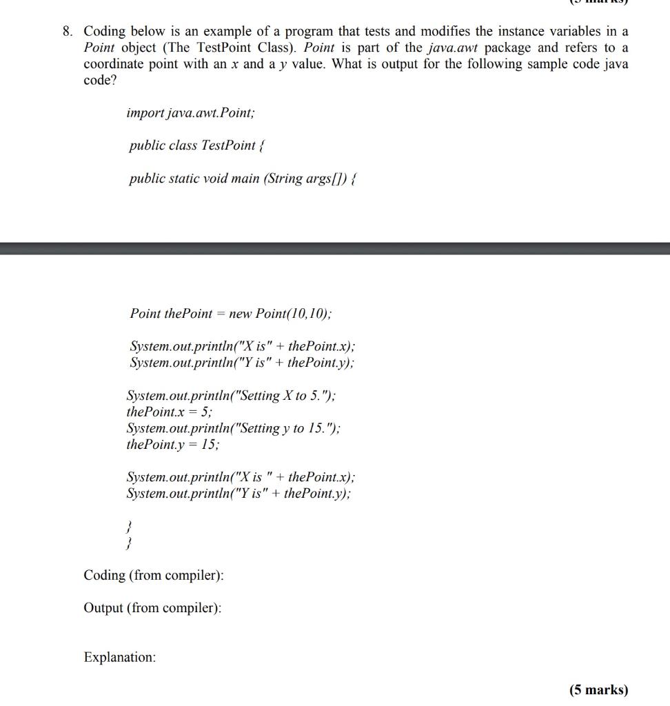 Solved 8. Coding below is an example of a program that tests | Chegg.com