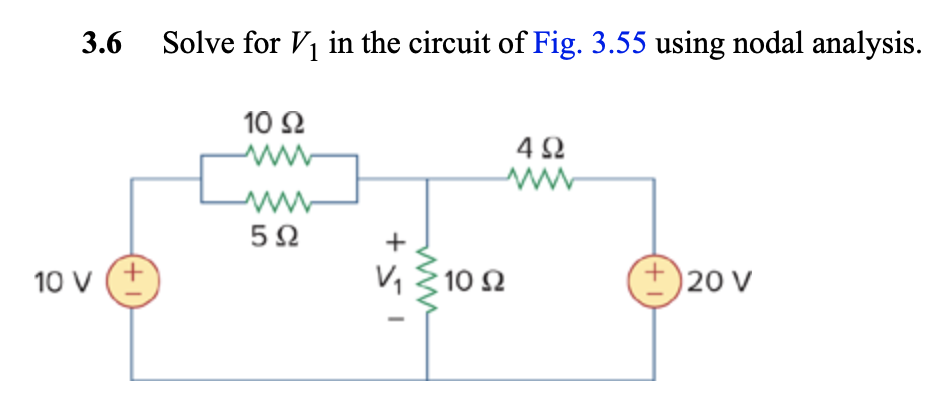 Solved 3.6 Solve for V1 in the circuit of Fig. 3.55 using | Chegg.com