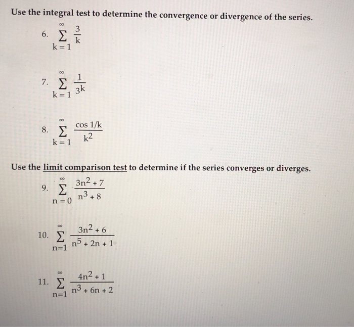 Solved Use The Integral Test To Determine The Convergence Or