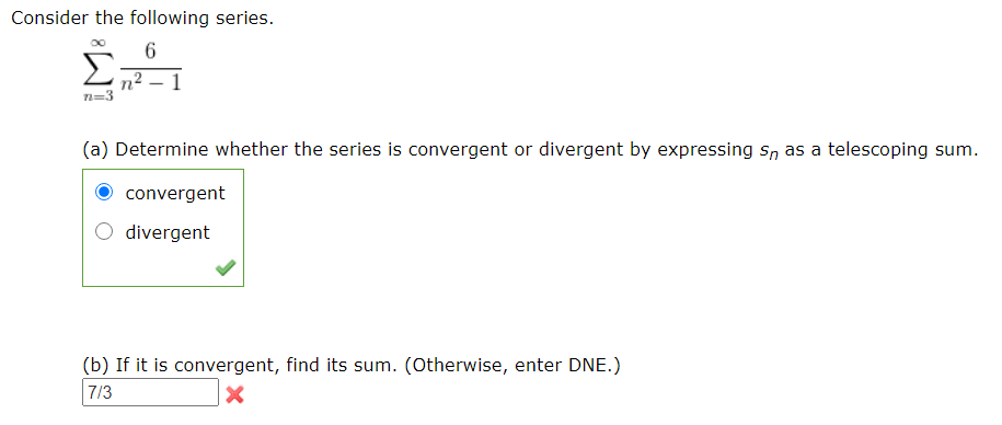 Solved Consider the following series. 6 n2-1 Σ N=3 (a) | Chegg.com