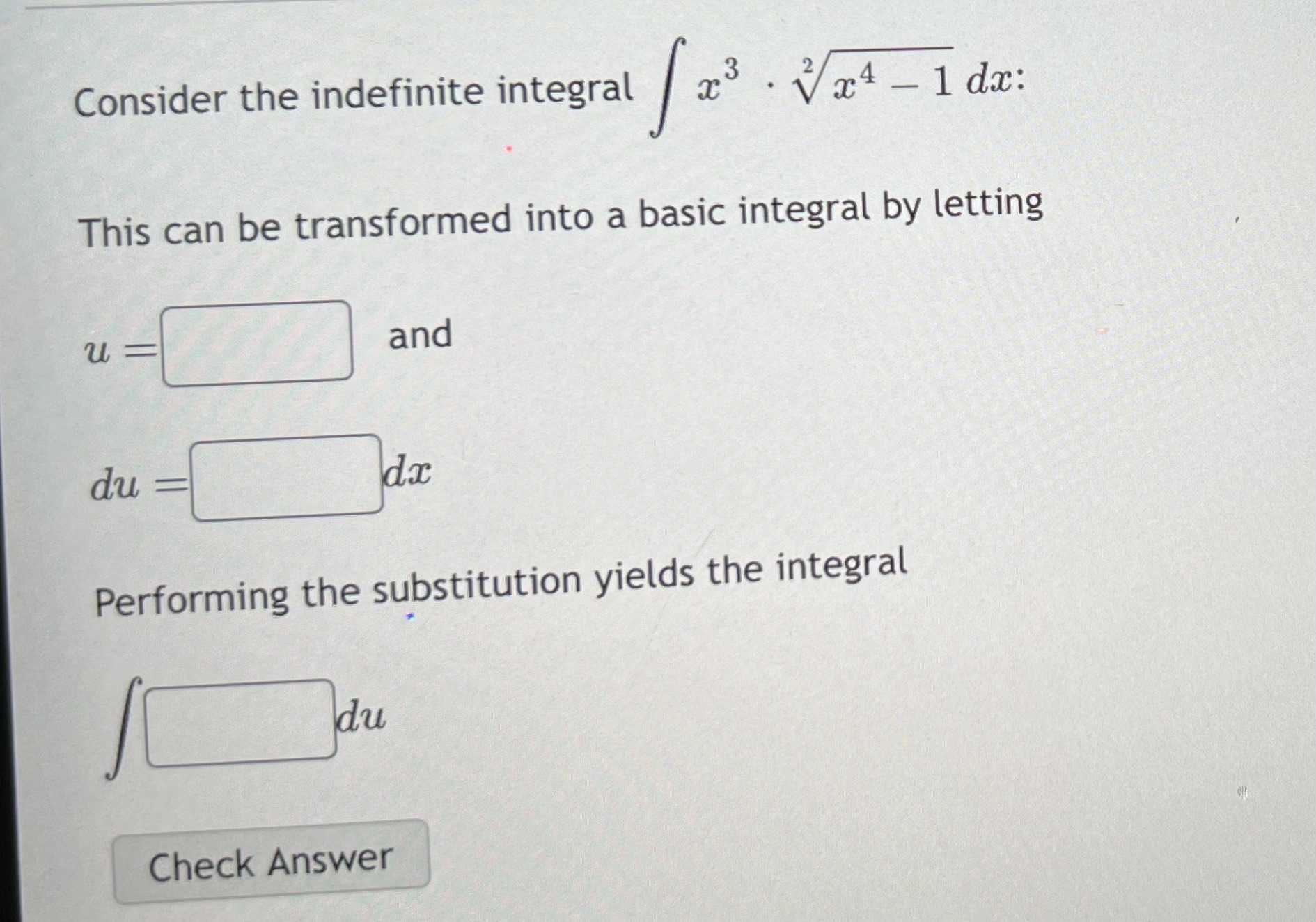 Solved Consider the indefinite integral ∫﻿﻿x3*x4-12dx ﻿:This | Chegg.com