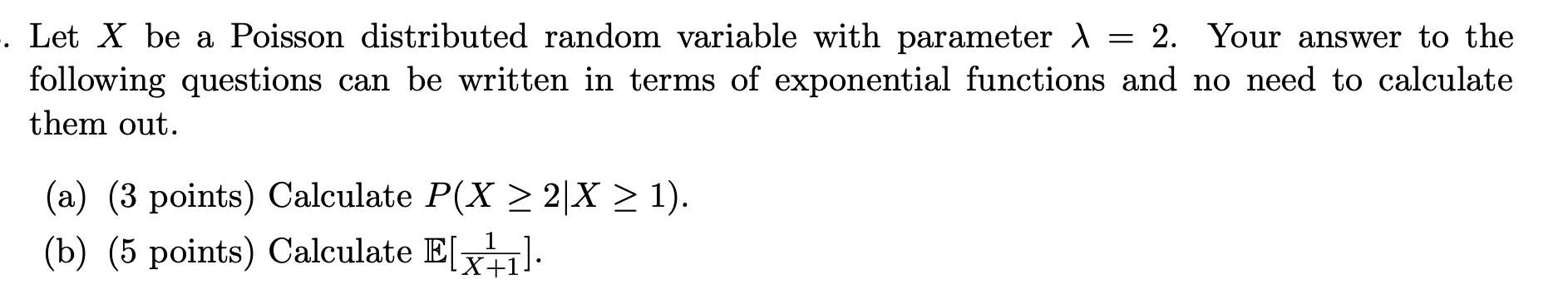 Solved . Let X be a Poisson distributed random variable with | Chegg.com