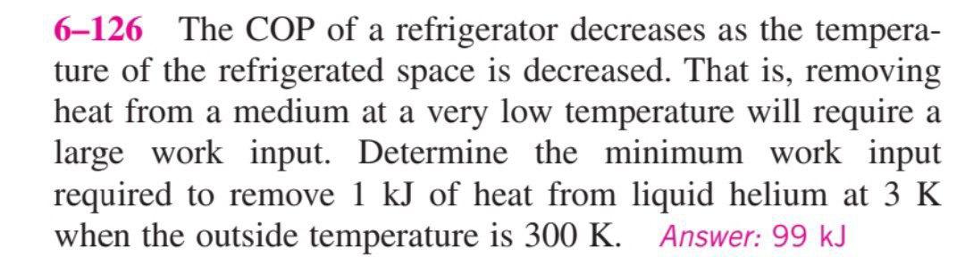 Solved 6–126 The COP of a refrigerator decreases as the | Chegg.com